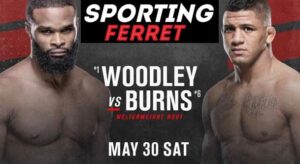 UFC Fight Night: Burns vs Woodley Preview - Sporting Ferret